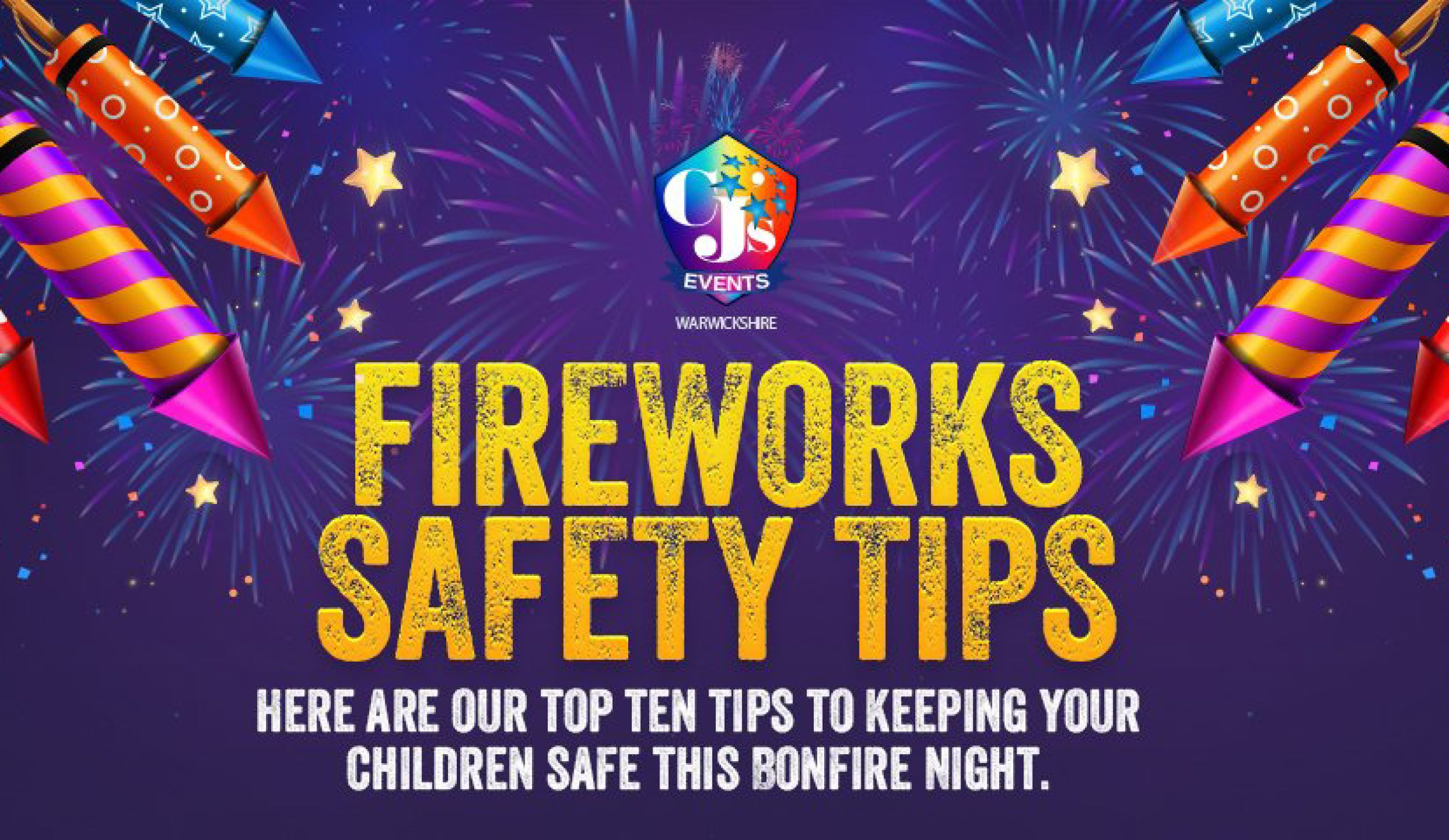 Fireworks Safety Tips - CJs Events Warwickshire